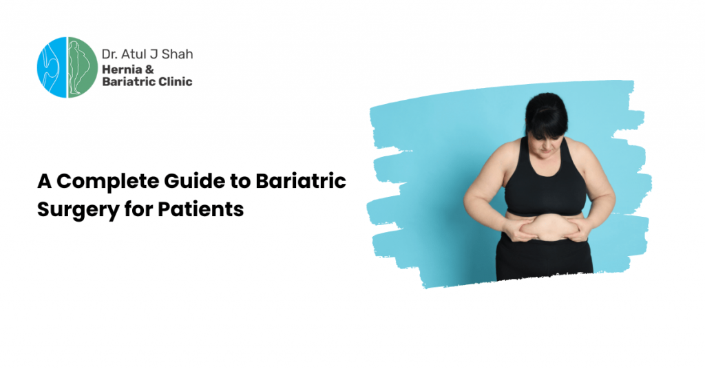 A Complete Guide to Bariatric Surgery for Patients | Dr. Atul Shah